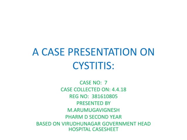 A case presentation on cystitis | PPTX | Digestive Disorders | Diseases and Conditions