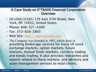 A case study on etrade financial corporation uwsb | PPT