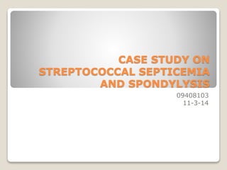 A case study on streptococcal septicaemia | PPTX