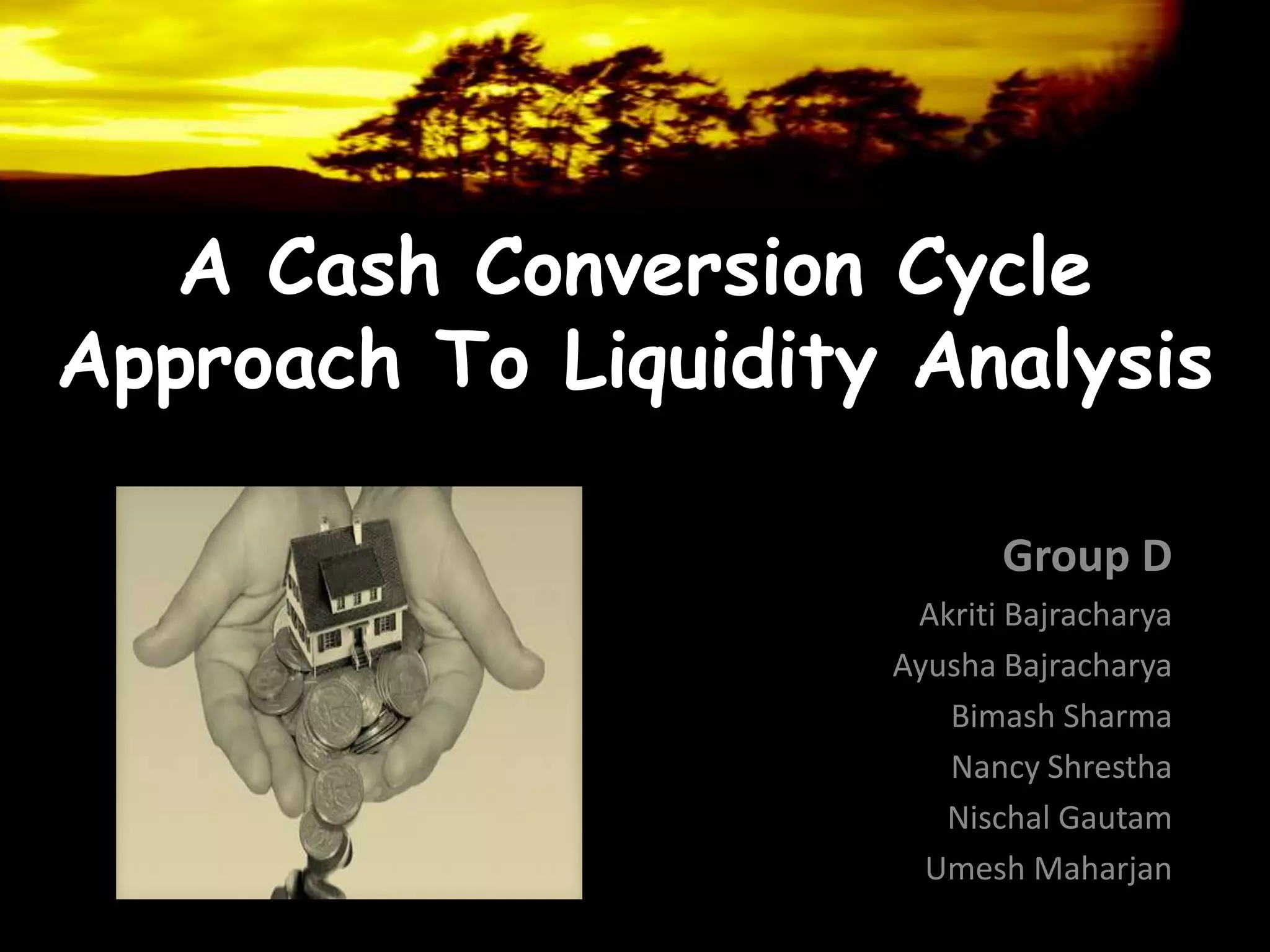 A cash conversion cycle approach to liquidity analysis final | PPT