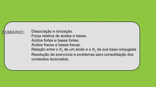 Relação entre o Ka de um ácido e o Kb da sua base conjugada. | PPTX