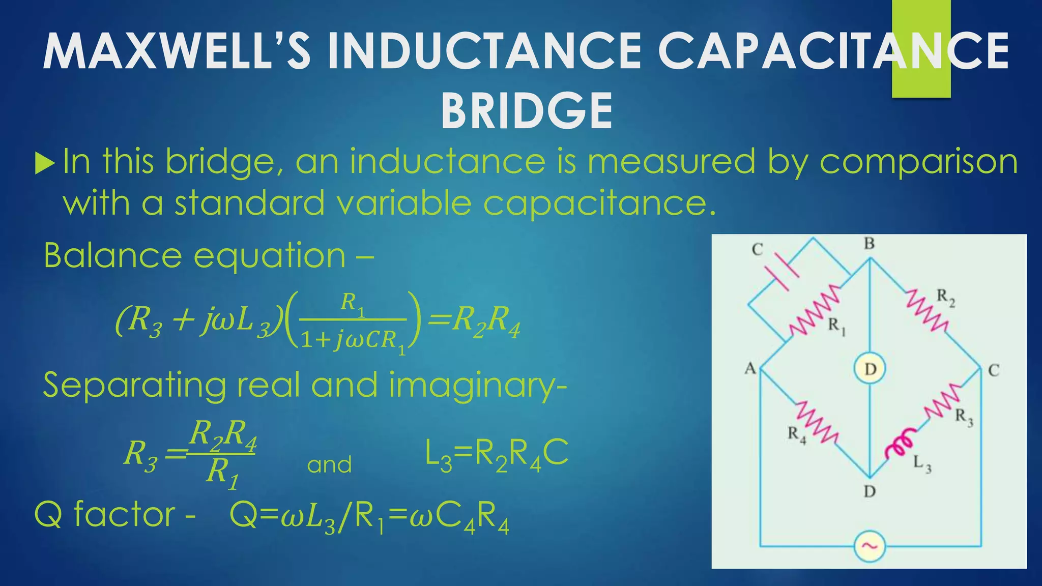 AC bridges ( Weins bridge, Desauty bridge, Maxwell's inductance bridge ...