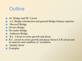 AC bridge and DC Circuit B.Sc. Physics Electronics .pptx
