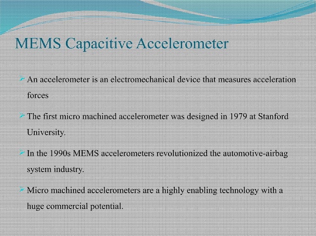 MEMS CAPACITIVE ACCELEROMETER | PPT | Physics | Science