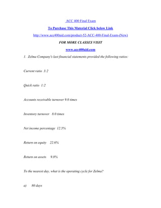 ACC 400 Final Exam Guide | PDF | Business Accounting & Finance | Business