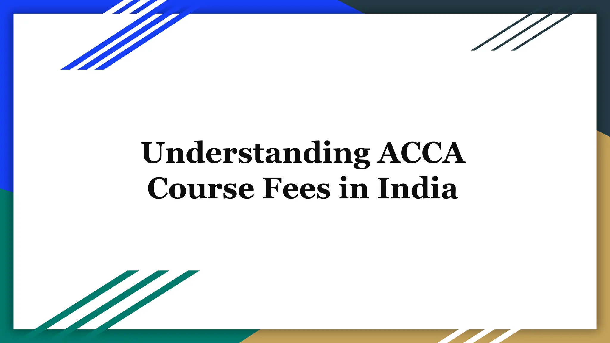 Understanding ACCA Course Fees in India. | PPT