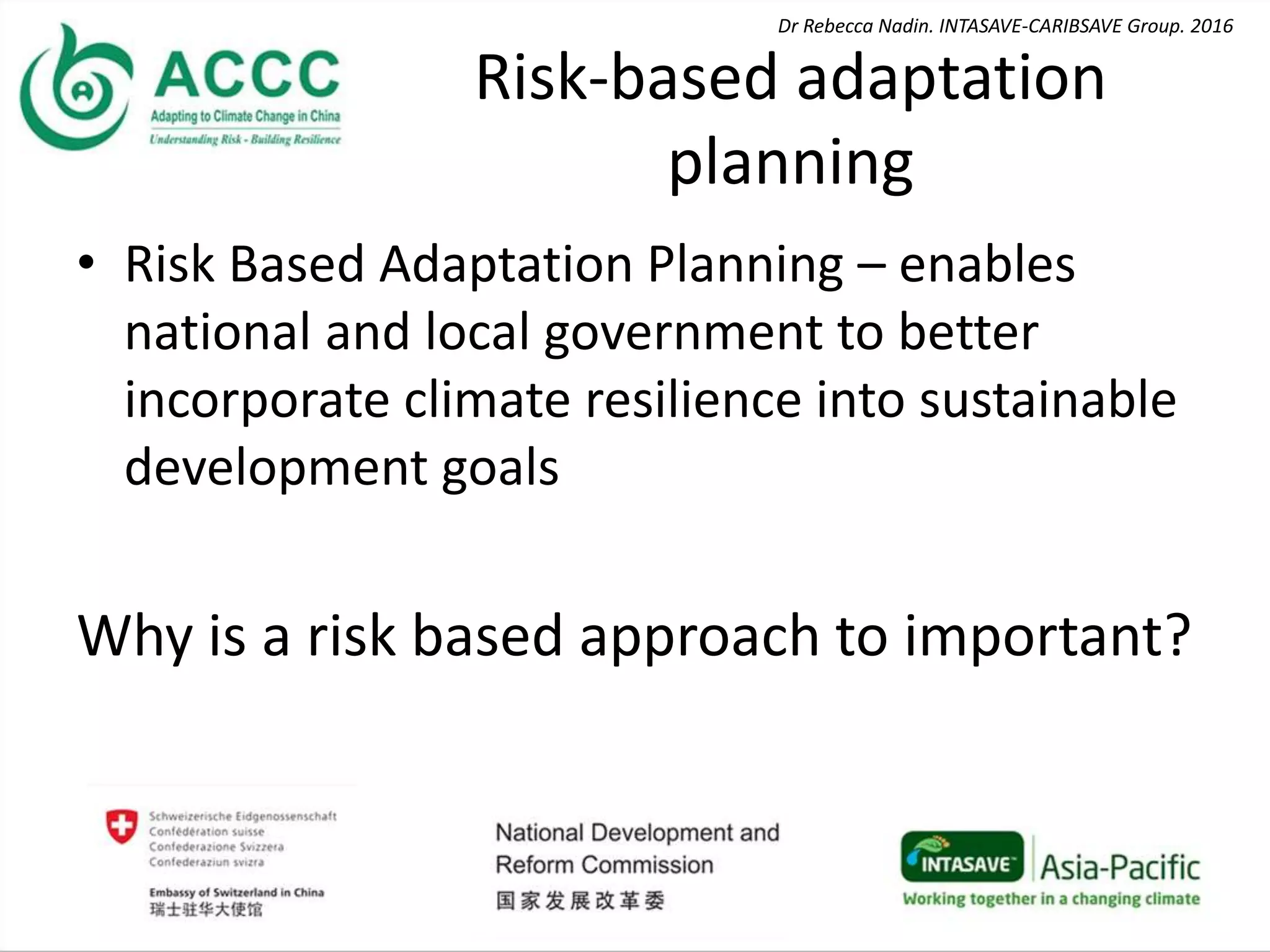 ACCC II and risk based adaptation planning - Rebecca Nadin | PPT