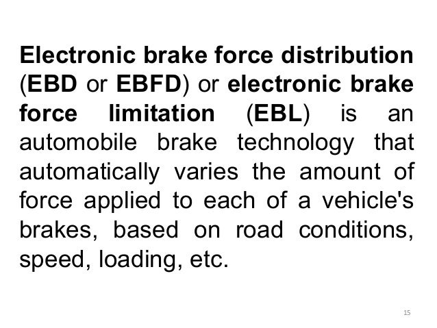 Adaptive Cruise Control, Electronic Brake Force Distribution,Traction…