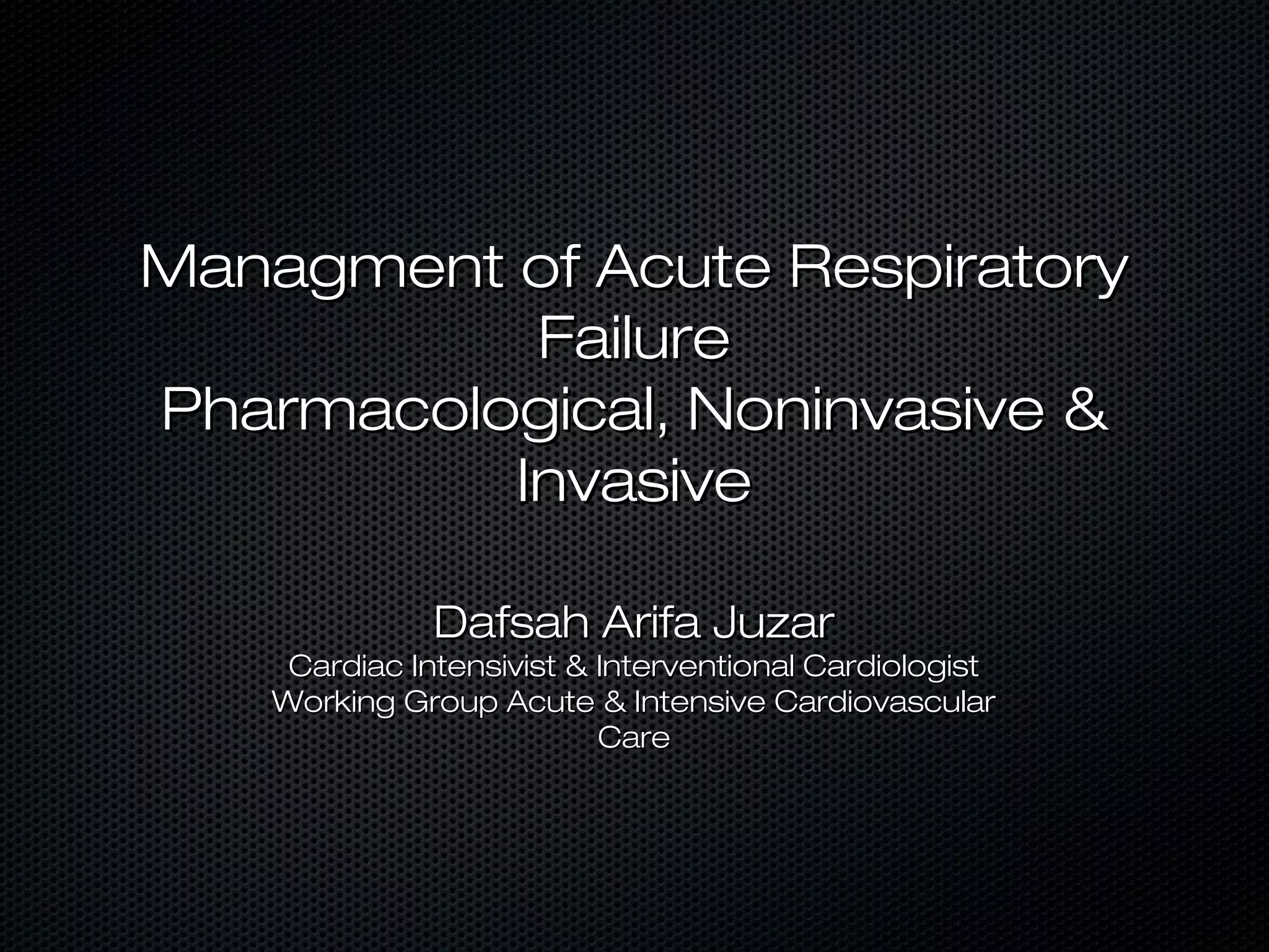 Respiratory Failure and Mechanical Ventilation Management, dr Dafsah | PPT