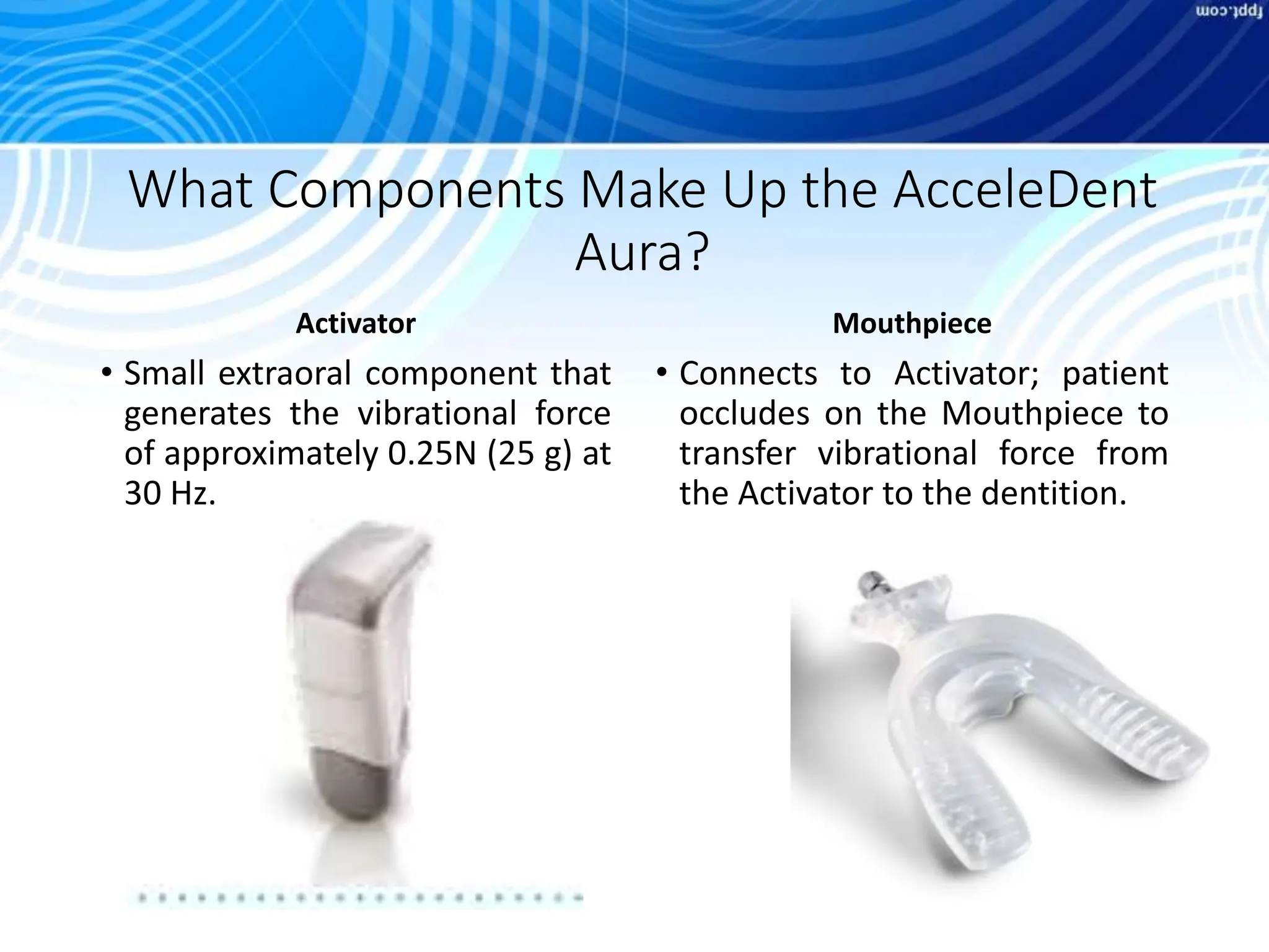 AcceleDent Aura in orthodontics treatment.pptx