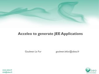 Acceleo to generate jee applications | PPT