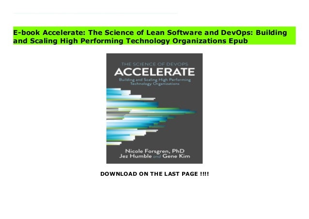 E-book Accelerate: The Science of Lean Software and DevOps: Building and
