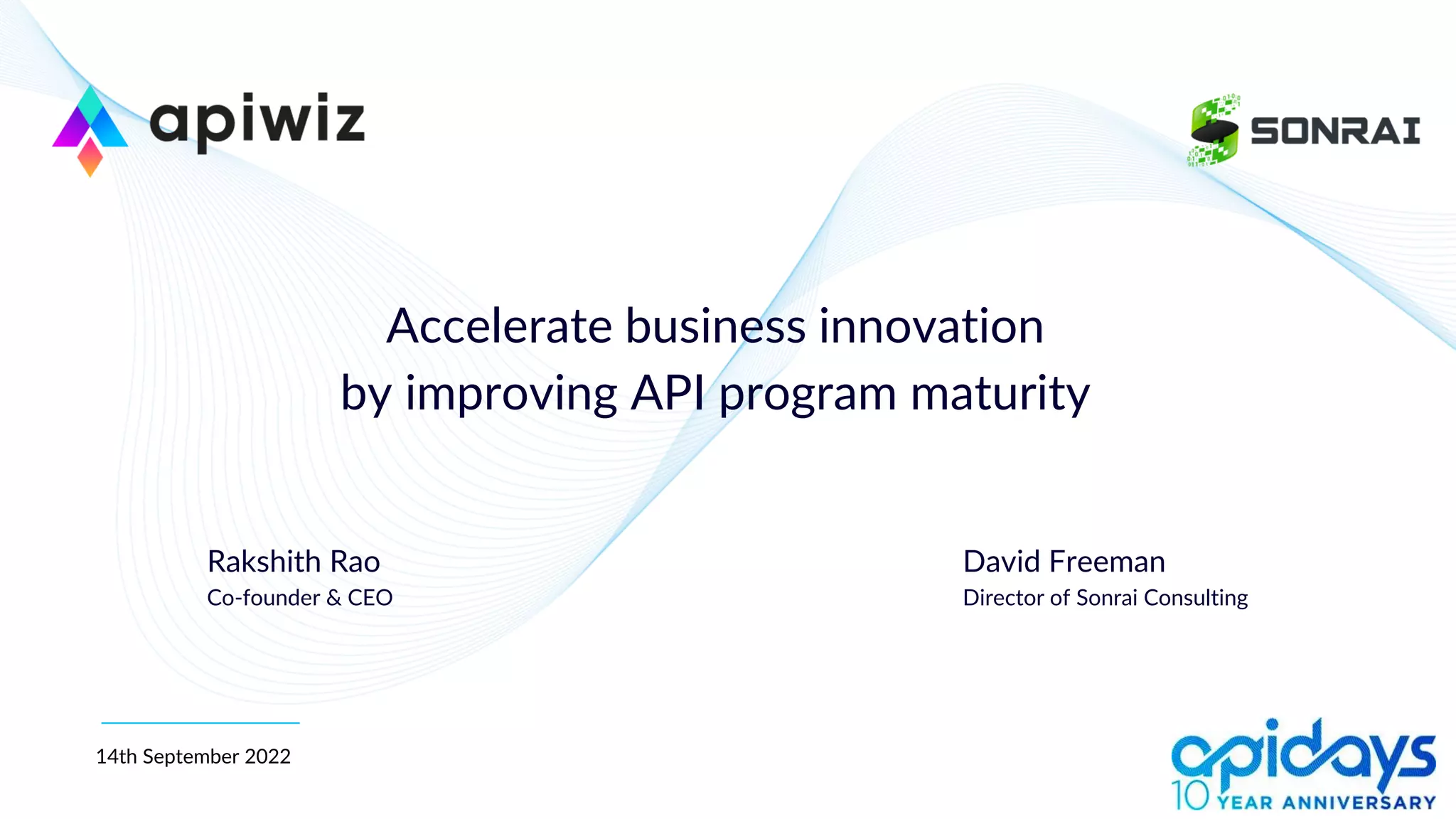 apidays Australia 2022 - Accelerate business innovation by improving API program maturity ...