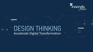 Accelerate Digital Transformation With Design Thinking | PDF