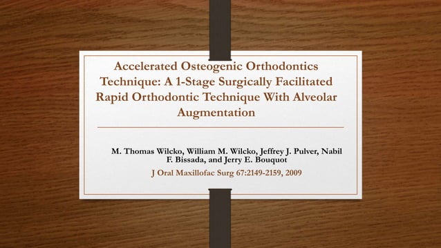 Accelerated Osteogenic Orthodontics Technique.pptx
