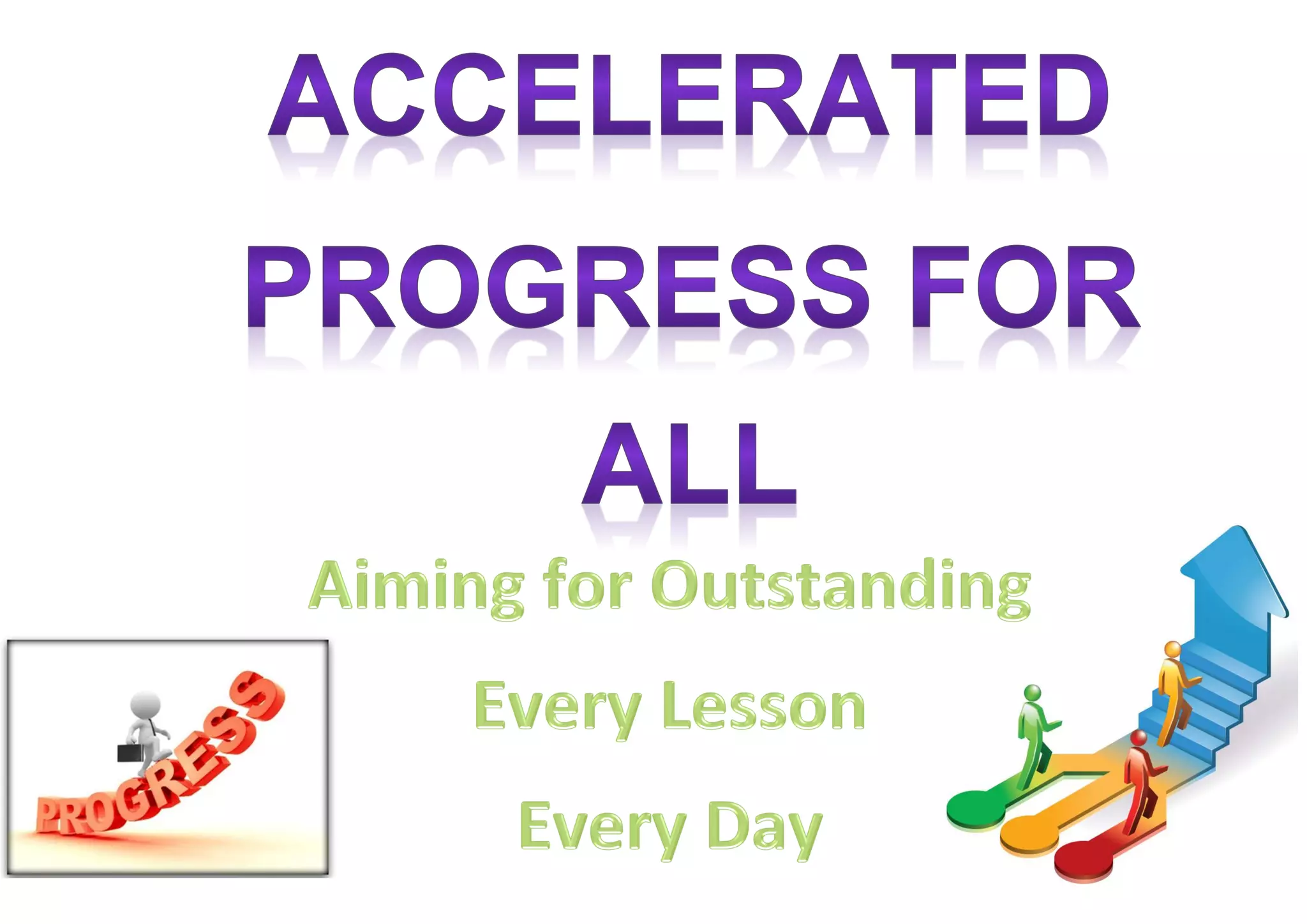 Accelerated progress - RVHS teaching and learning mantra 2015 | PPT