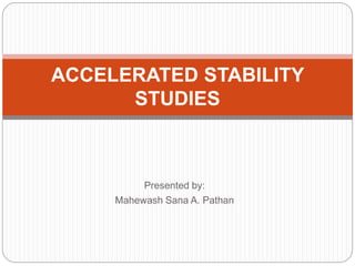Accelerated stability studies | PPTX