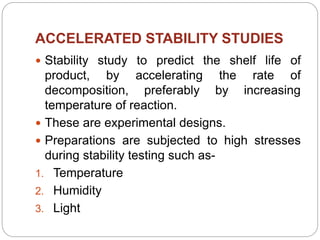 Accelerated stability studies | PPTX