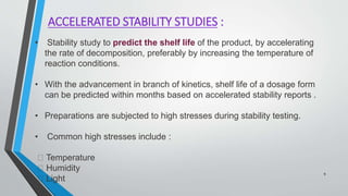 Accelerated stability studies | PPTX