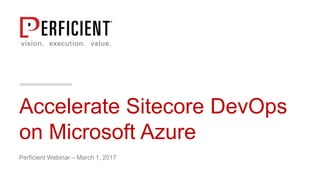 Accelerate Sitecore DevOps on Microsoft Azure | PPTX