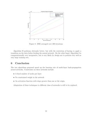 Two algorithms to accelerate training of back-propagation neural networks | PDF