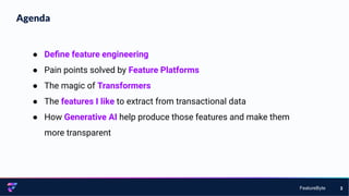Accelerating Data Science through Feature Platform, Transformers, and GenAI | PPT