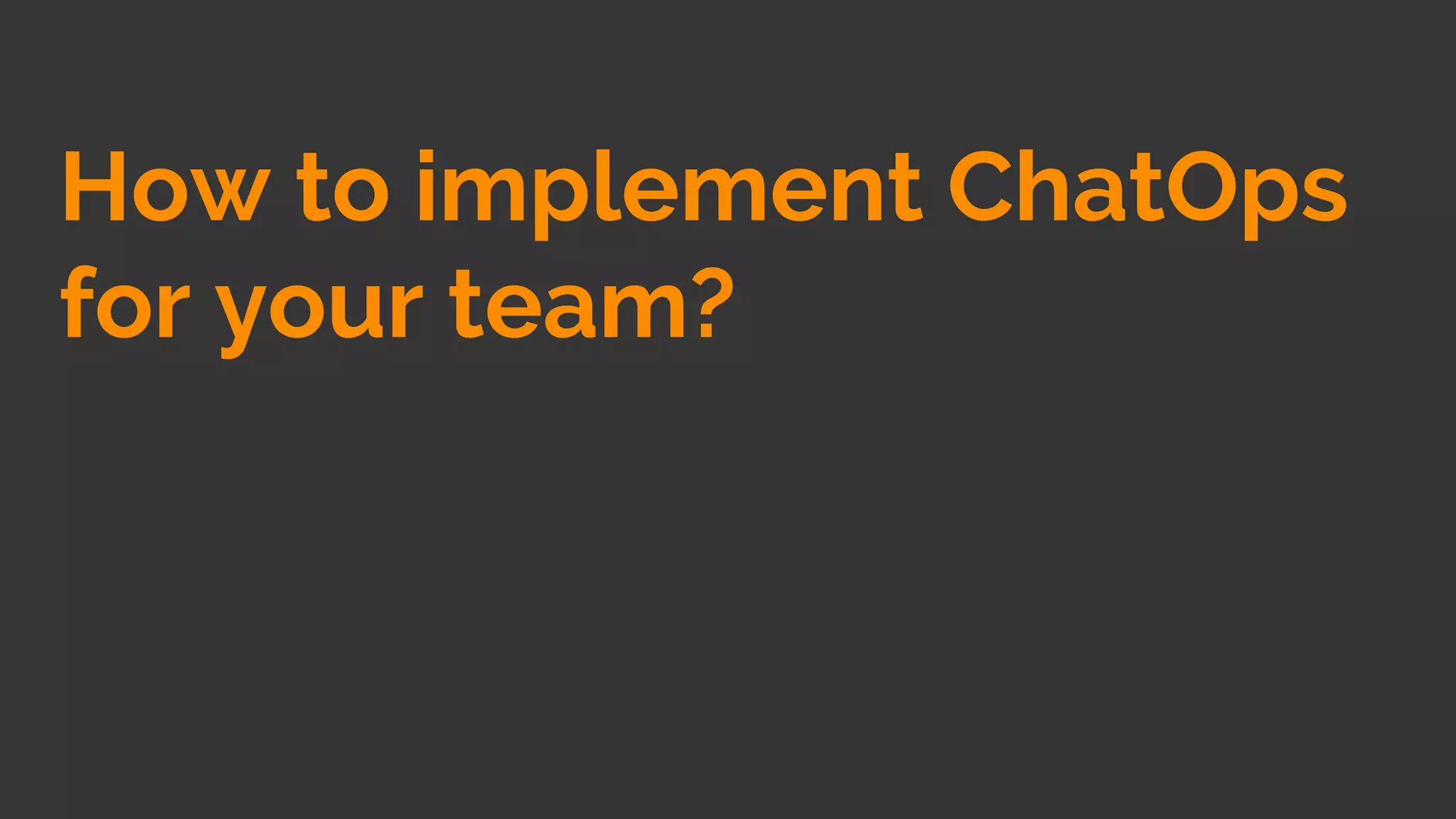 Accelerating DevOps with ChatOps | PPT