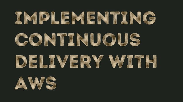 Accelerating software delivery with AWS | PPT