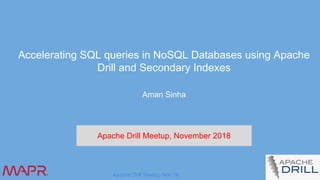 Accelerating SQL queries in NoSQL Databases using Apache Drill and Secondary Indexes | PDF