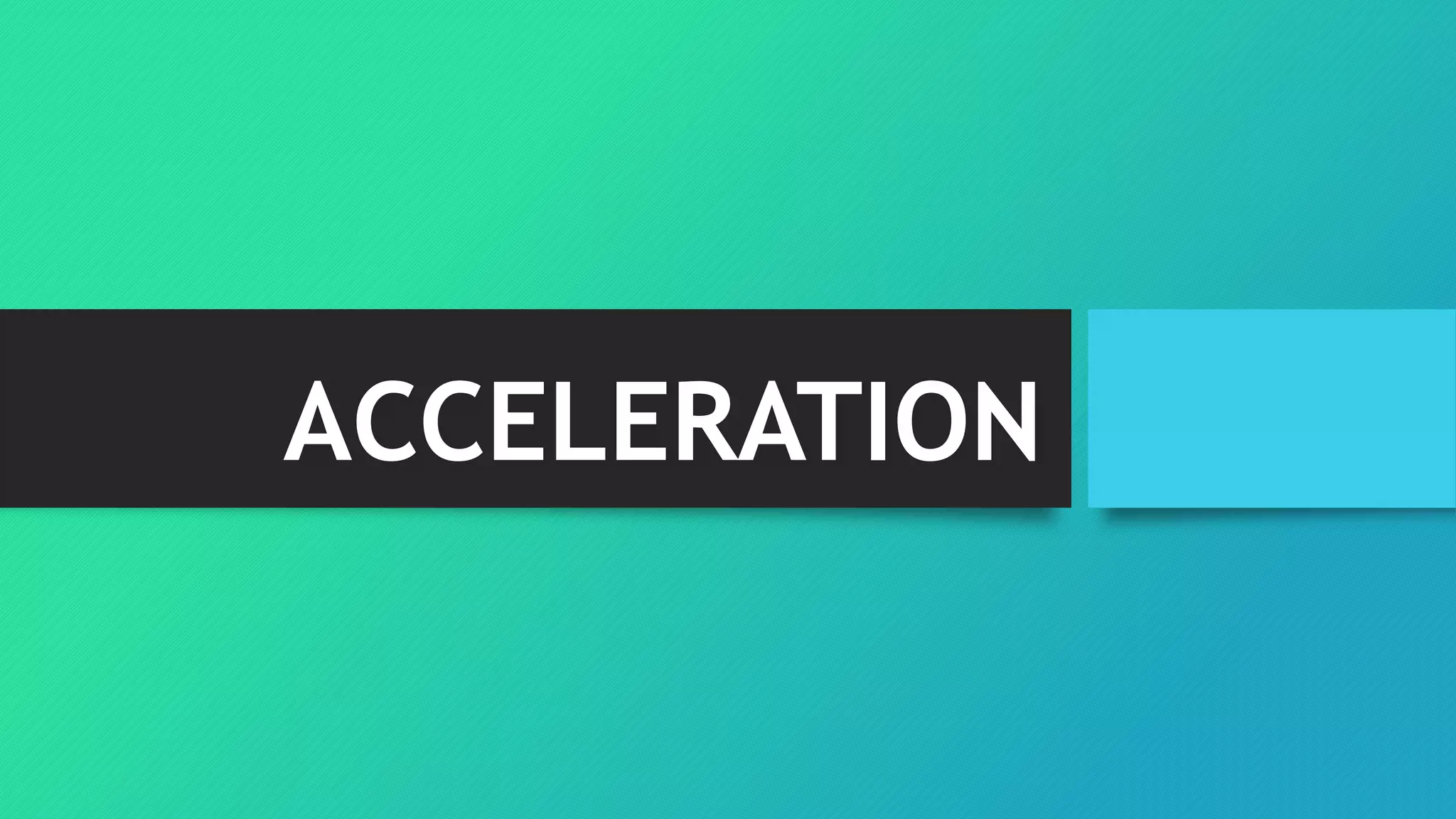 Acceleration | PPTX