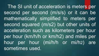 ACCELERATION distance displacement speed a | PPTX