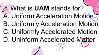 Acceleration and UAM.pptx for grade 9 students | PPTX