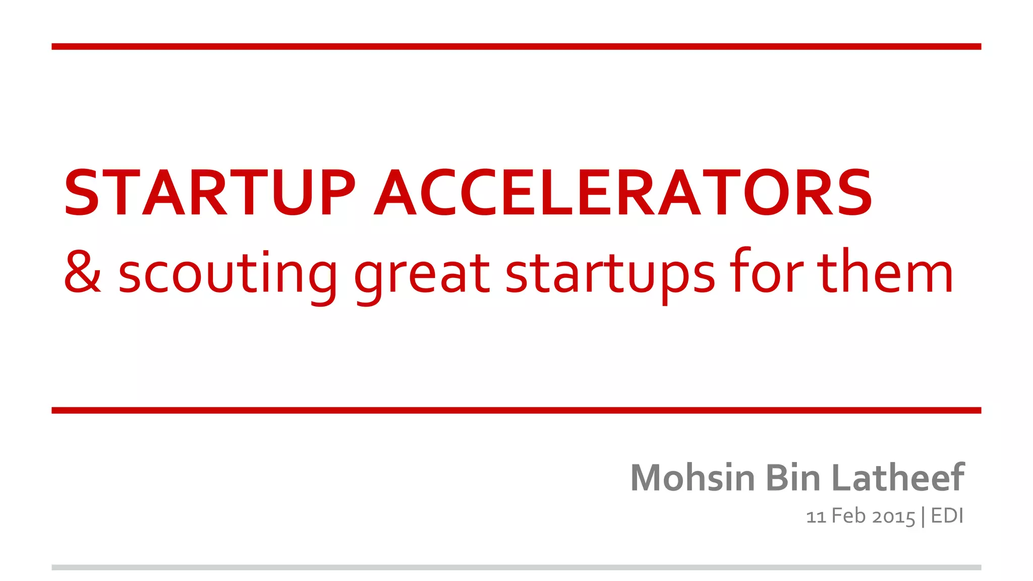 Startup accelerators & scouting great startups for them | PPTX