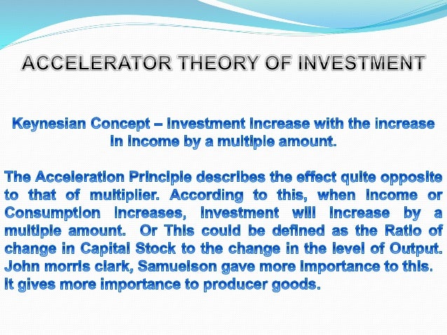 Accelerator Theory of Investment