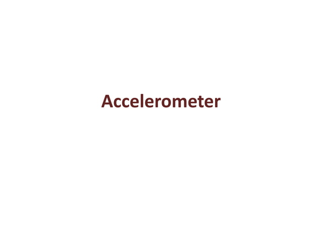 Accelerometer | PPTX