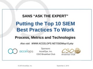 Top 10 SIEM Best Practices, SANS Ask the Expert | PPT | Computing | Technology & Computing