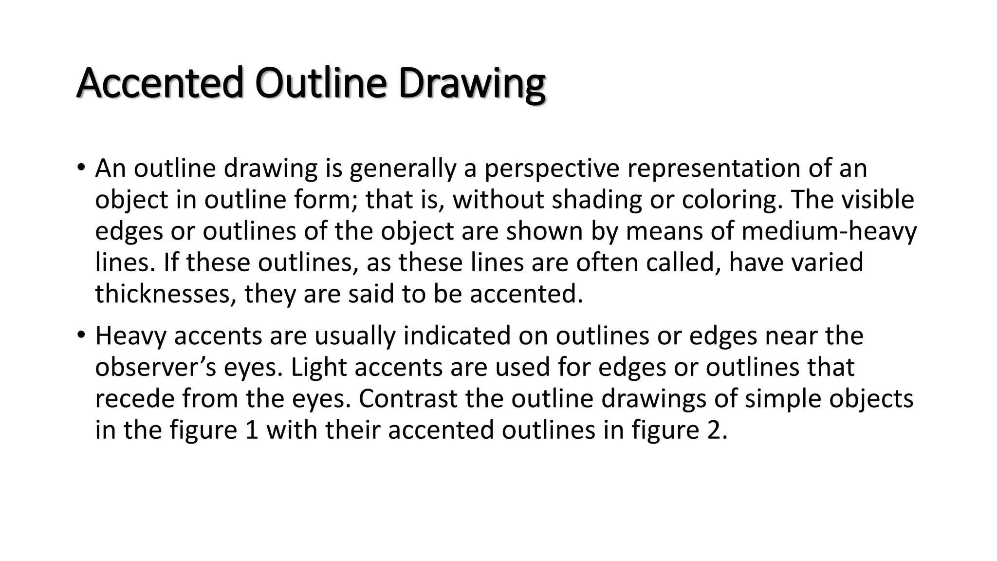 Accented Outline Drawing and Shaded Drawing.pptx