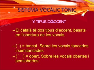 Accent I Sistema Vocàlic | PPT