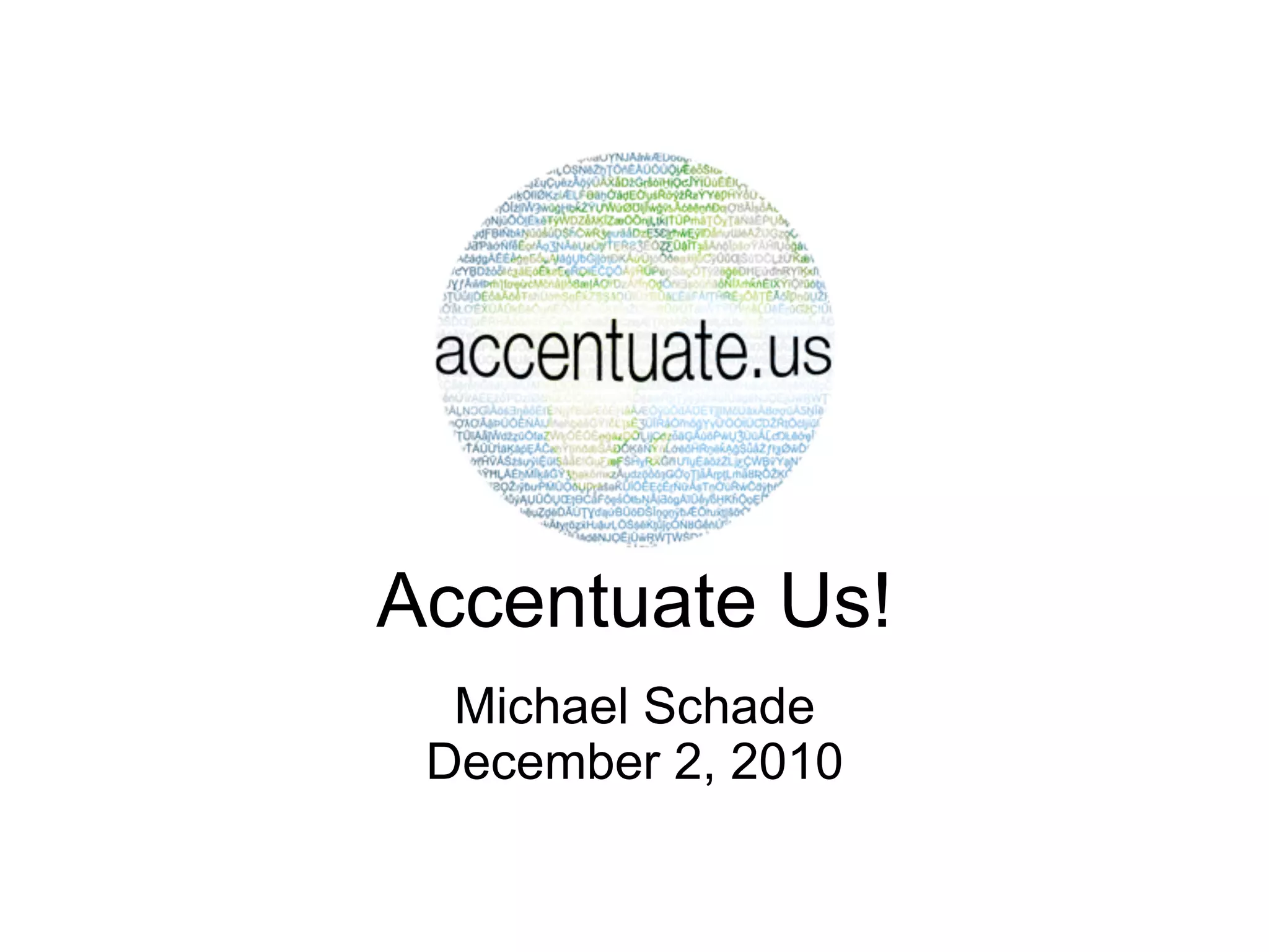 Accentuate Us!: Lightning Talk | KEY | Computing | Technology & Computing