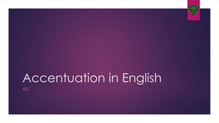 Accentuation in english | PPTX
