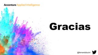 La Era de la Inteligencia, Fernando Lucini, ACCENTURE | PDF