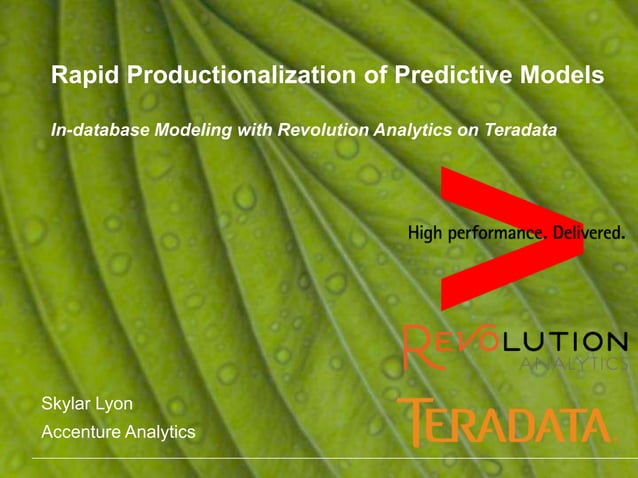 Quick and Dirty: Scaling Out Predictive Models Using Revolution Analytics on Teradata | PPTX