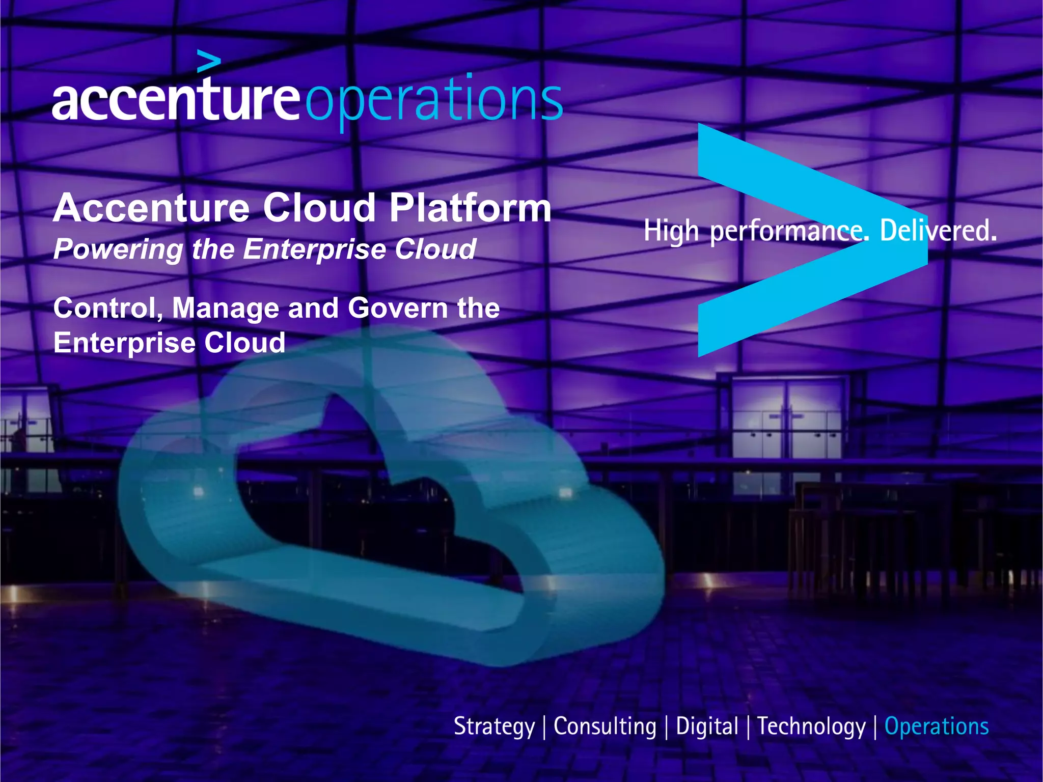 Accenture Cloud Platform Control Manage And Govern The Enterprise