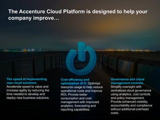 Accenture Cloud Platform: Control, Manage and Govern the Enterprise ...
