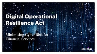 Accenture Digital Operational Resilience ACT.pdf