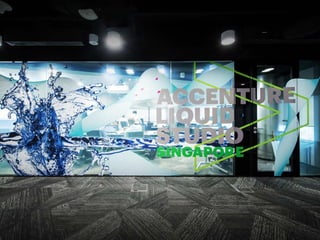 Accenture Liquid Studio Singapore | PDF