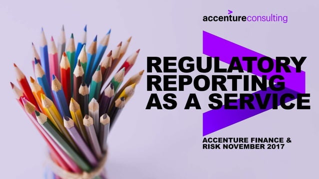 Accenture Regulatory Reporting As A Service | PPTX