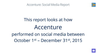Accenture Social Media Analysis Q4 2015 | PDF