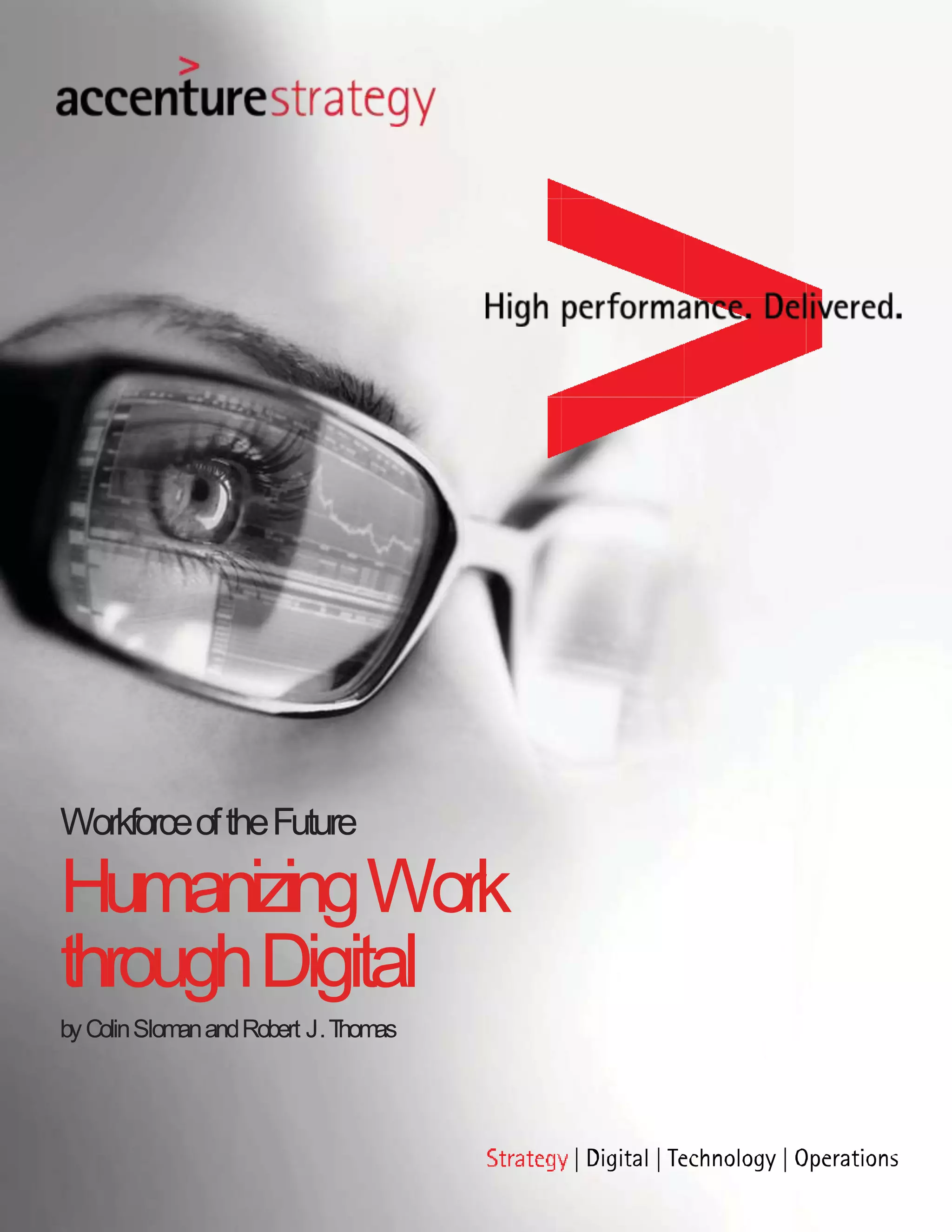 Accenture Workforce of the Future: Humanizing Work through Digital | PDF