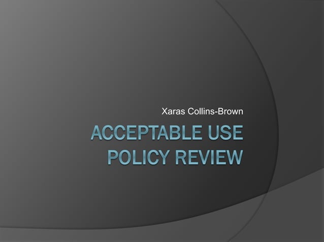 Acceptable use policies ppt | PDF | Technology & Computing